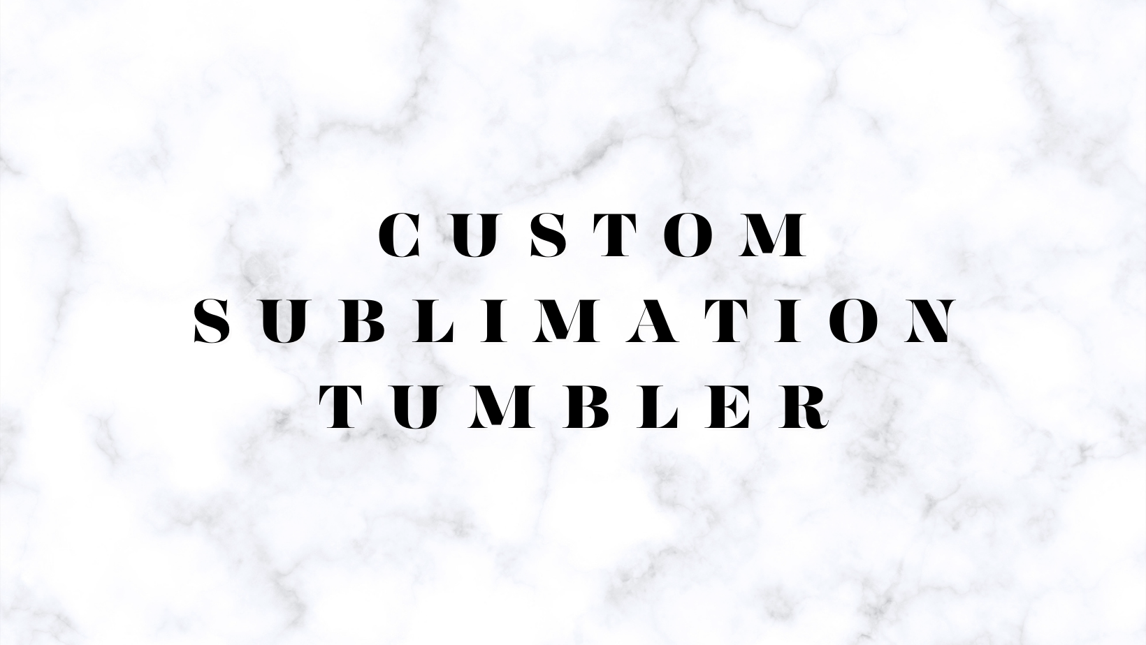 CUSTOM Sublimation Tumbler – Twisted Crafters LLC